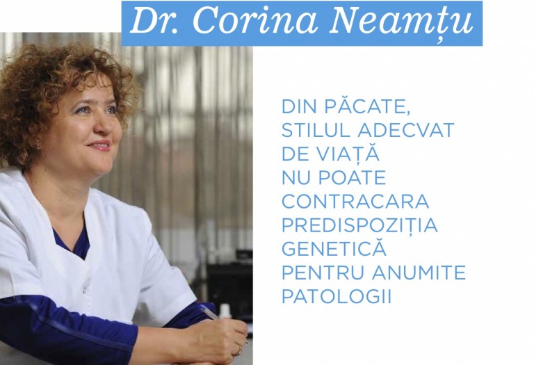 Dr. Corina Neamtu: Din pacate, stilul adecvat de viata nu poate ...